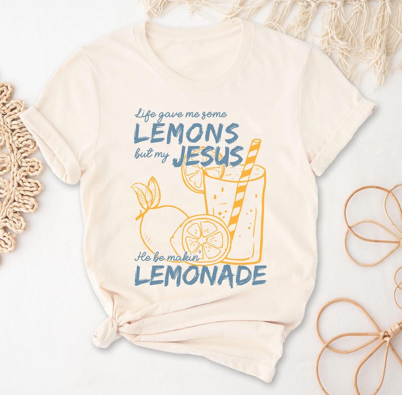 My Jesus Making Lemonade Tee: Christian Graphic T-shirt - Etsy