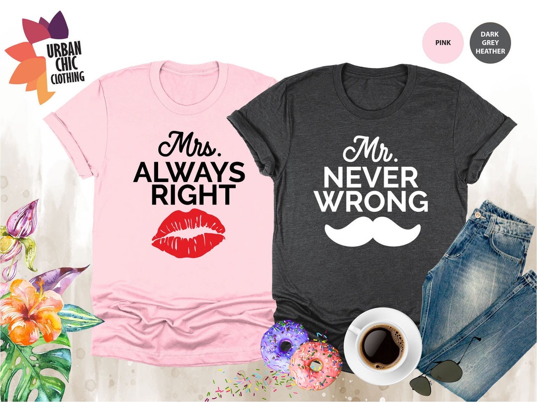 Couples Matching Shirts, Funny Valentine Shirt, Mrs Always Right, Mr ...
