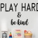 Play Hard & Be Kind Wall Sign Playroom Wall Decor Playroom - Etsy