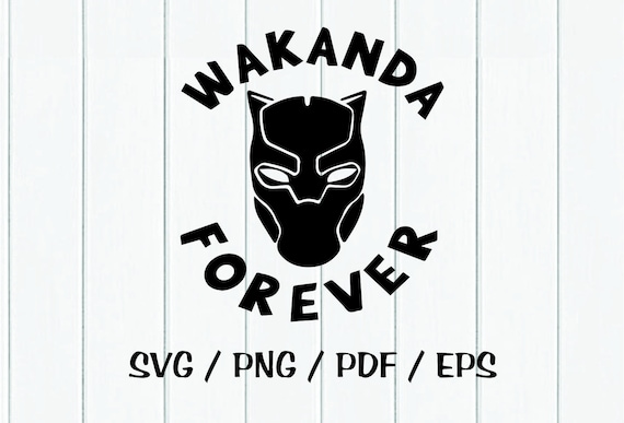Wakanda Forever SVG PNG PDF Eps Instant Digital Download - Etsy