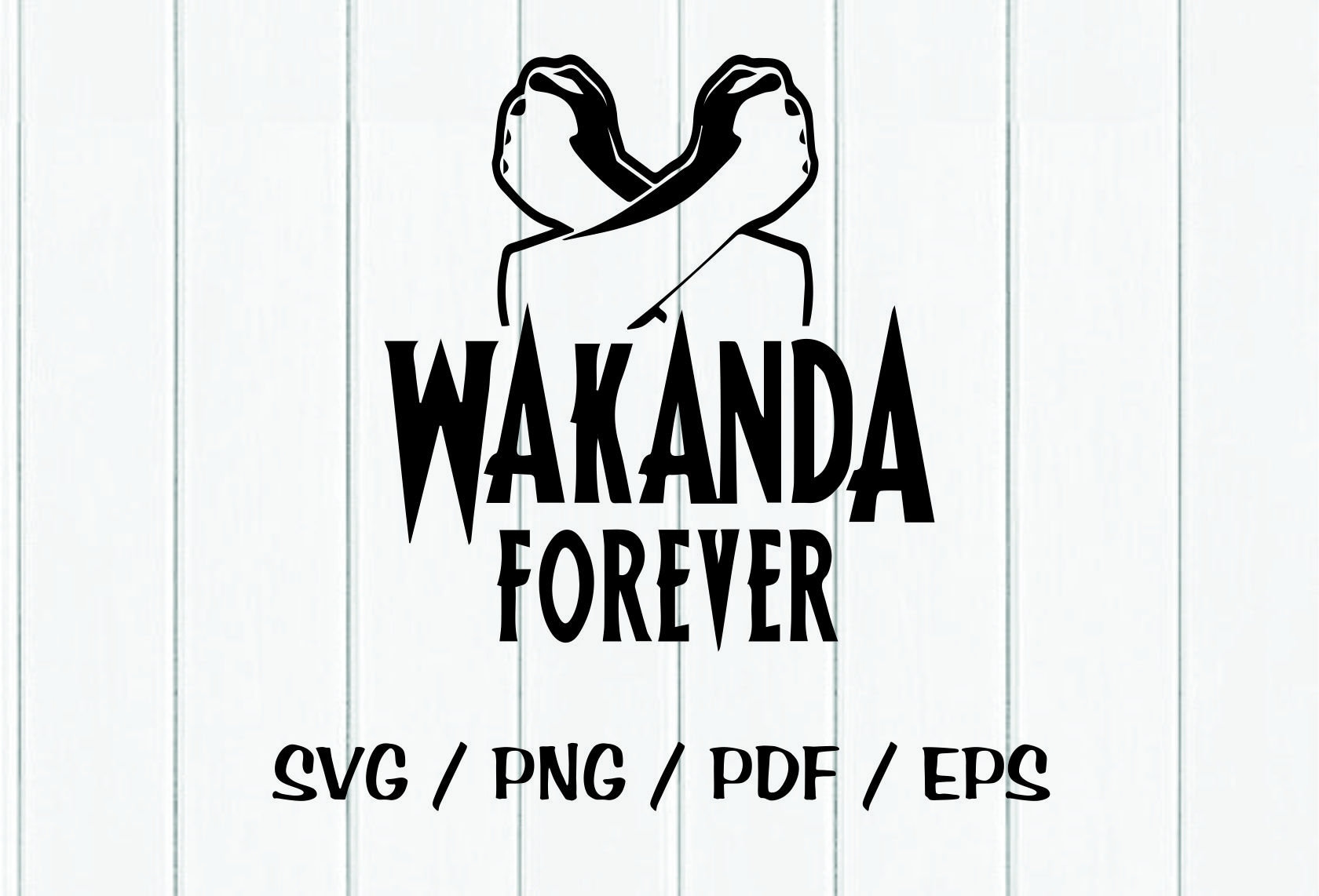 Wakanda Forever, SVG PNG PDF Eps Instant Digital Download Clipart ...
