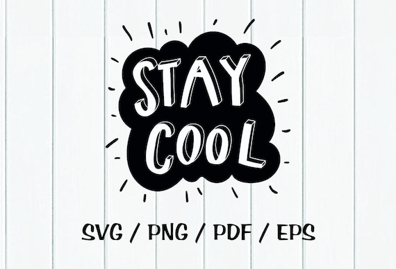 Stay Cool Summer SVG PNG PDF Eps Instant Digital Download - Etsy