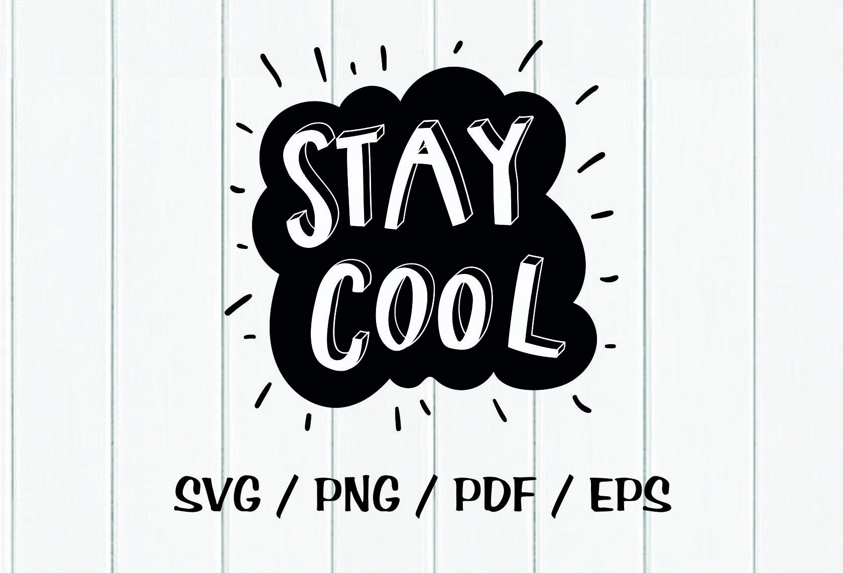 Stay Cool Summer SVG PNG PDF Eps Instant Digital Download Clipart ...