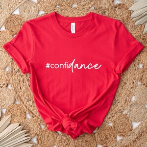 Confidance Shirt, Dancer Shirt, Funny Dancing Shirt, Dance Enthusiast ...