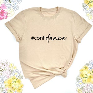 Confidance Shirt, Dancer Shirt, Funny Dancing Shirt, Dance Enthusiast ...