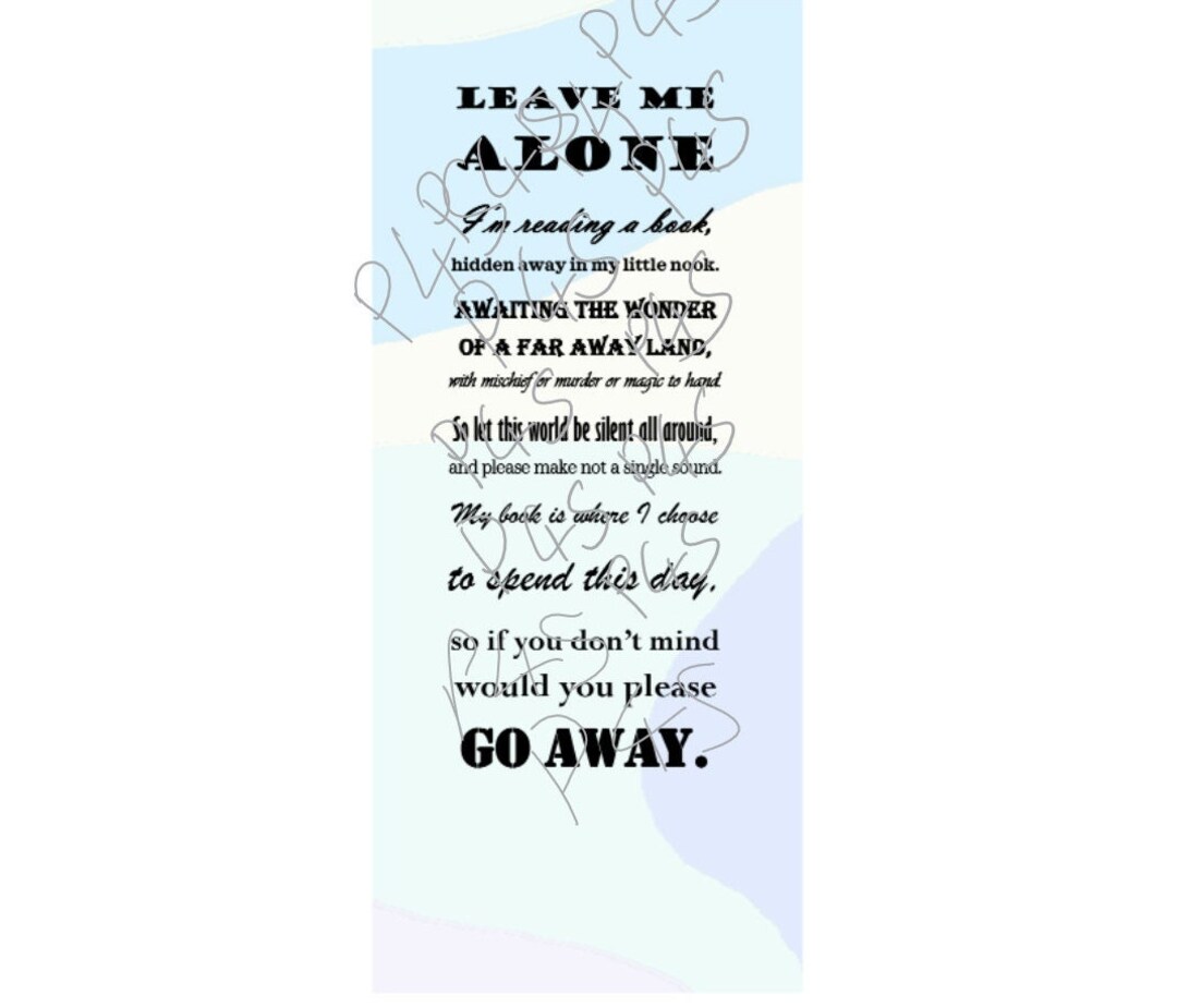 Leave Me Alone I'm Reading a Book... Printable Bookmark - Etsy
