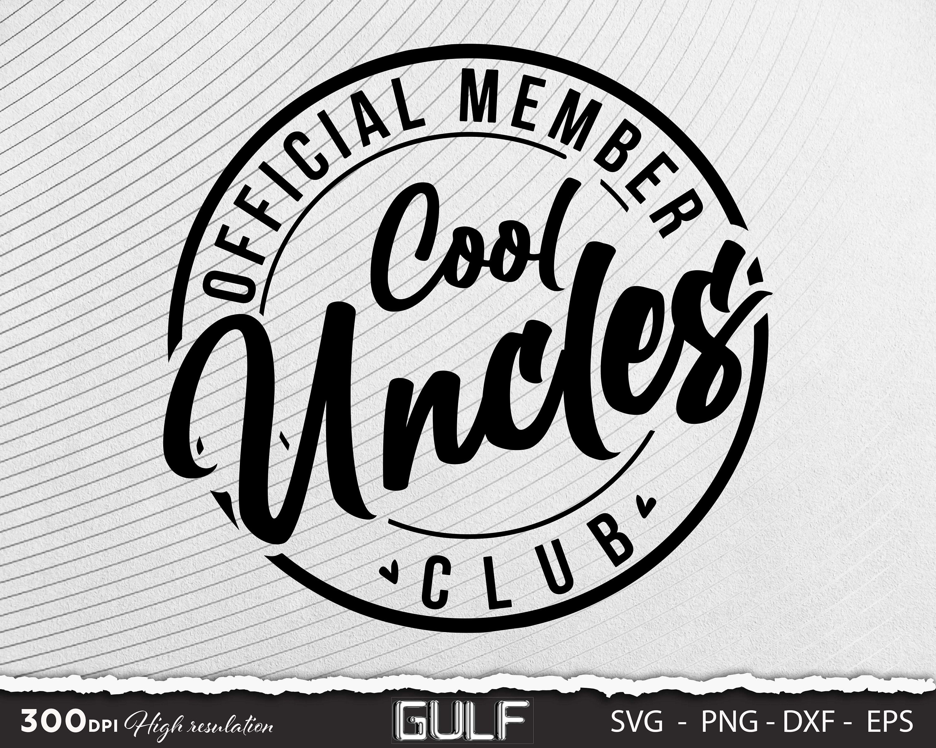 Official Member Cool Uncle Club SVG Uncle SVG Uncle Svg - Etsy