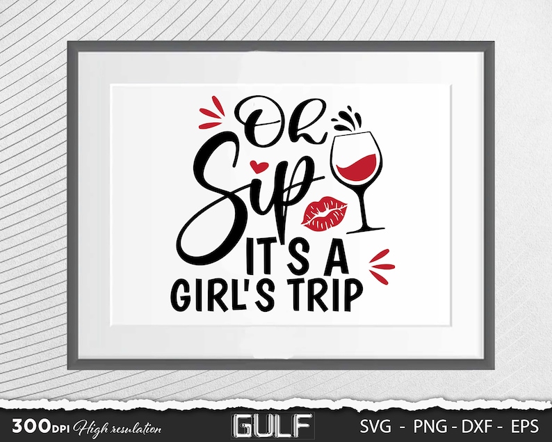 Oh Sip It's A Girl's Trip Svg Png Eps Pdf Files - Etsy UK