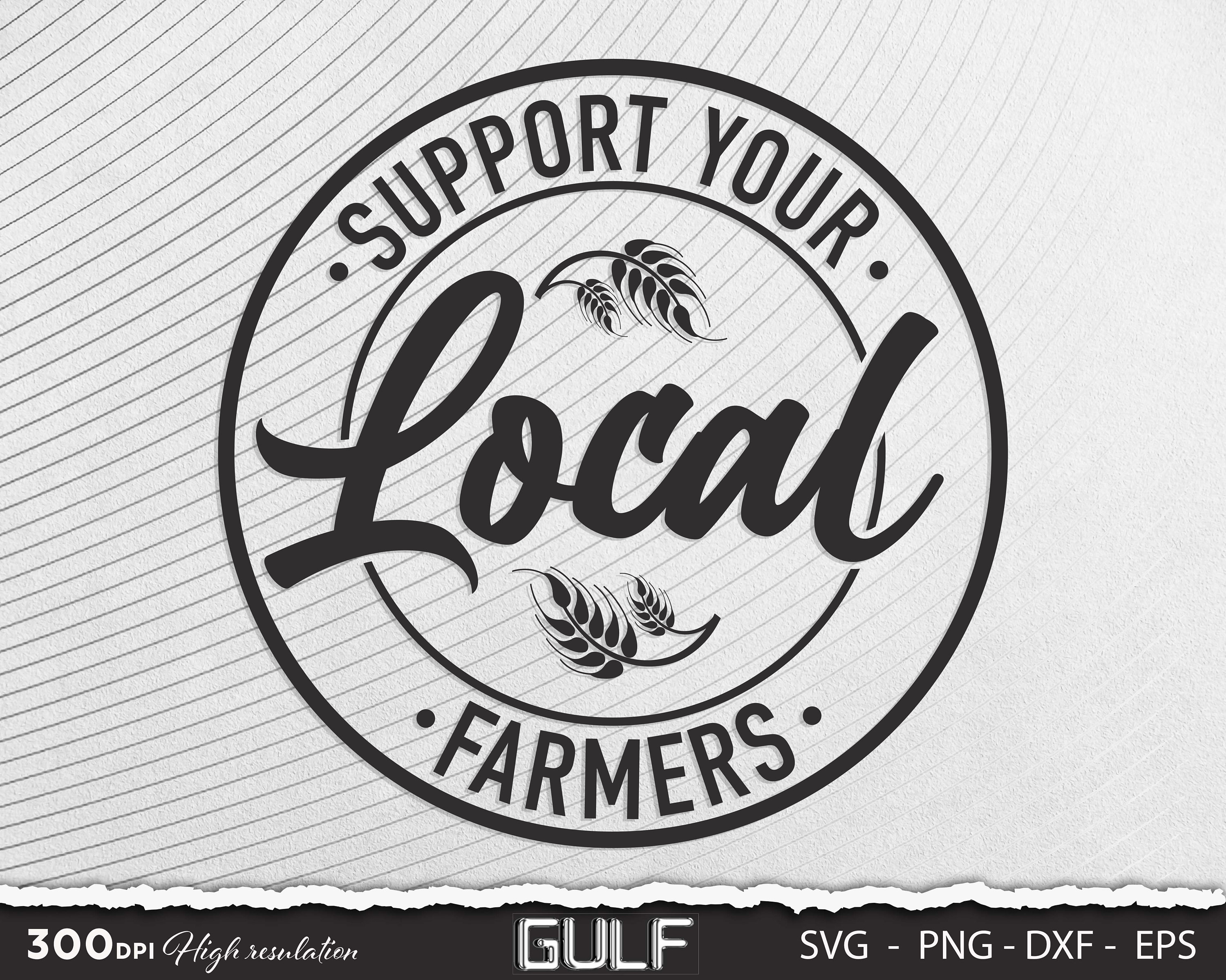 Support Your Local Farmers Svg Farm Svg Livestock Svg - Etsy