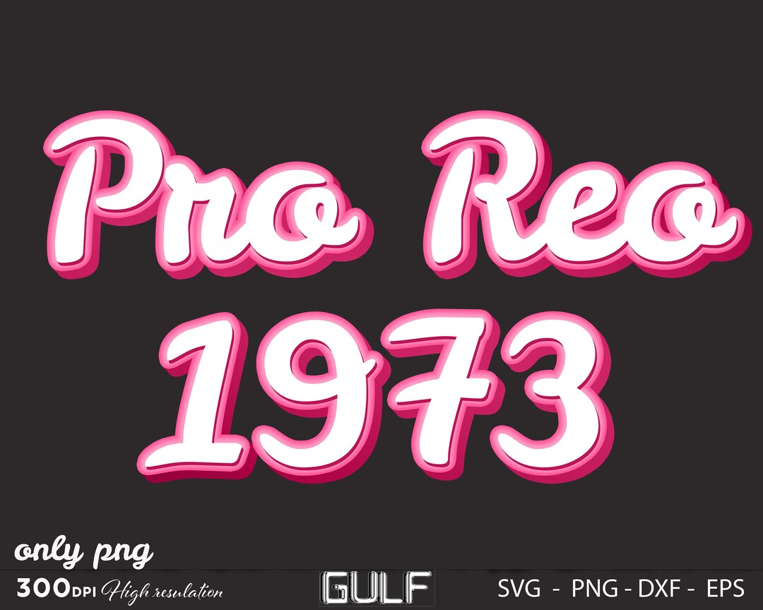 Pro Reo 1973 Roe v Wade svg, Pro Roe 1973 svg Schnittdatei ...