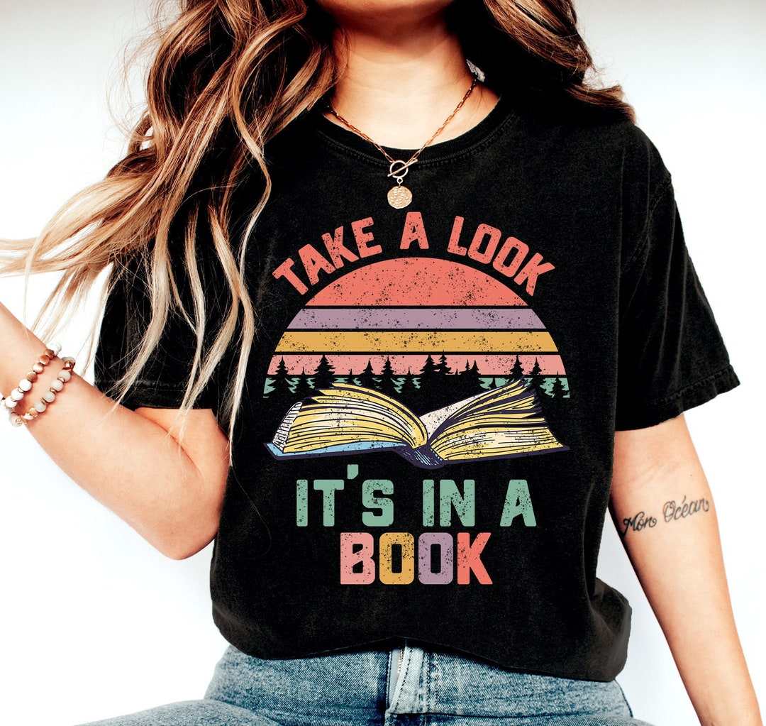 Take A Look Its in A Book Shirt Book Travel T-shirt Take A Look Shirt ...