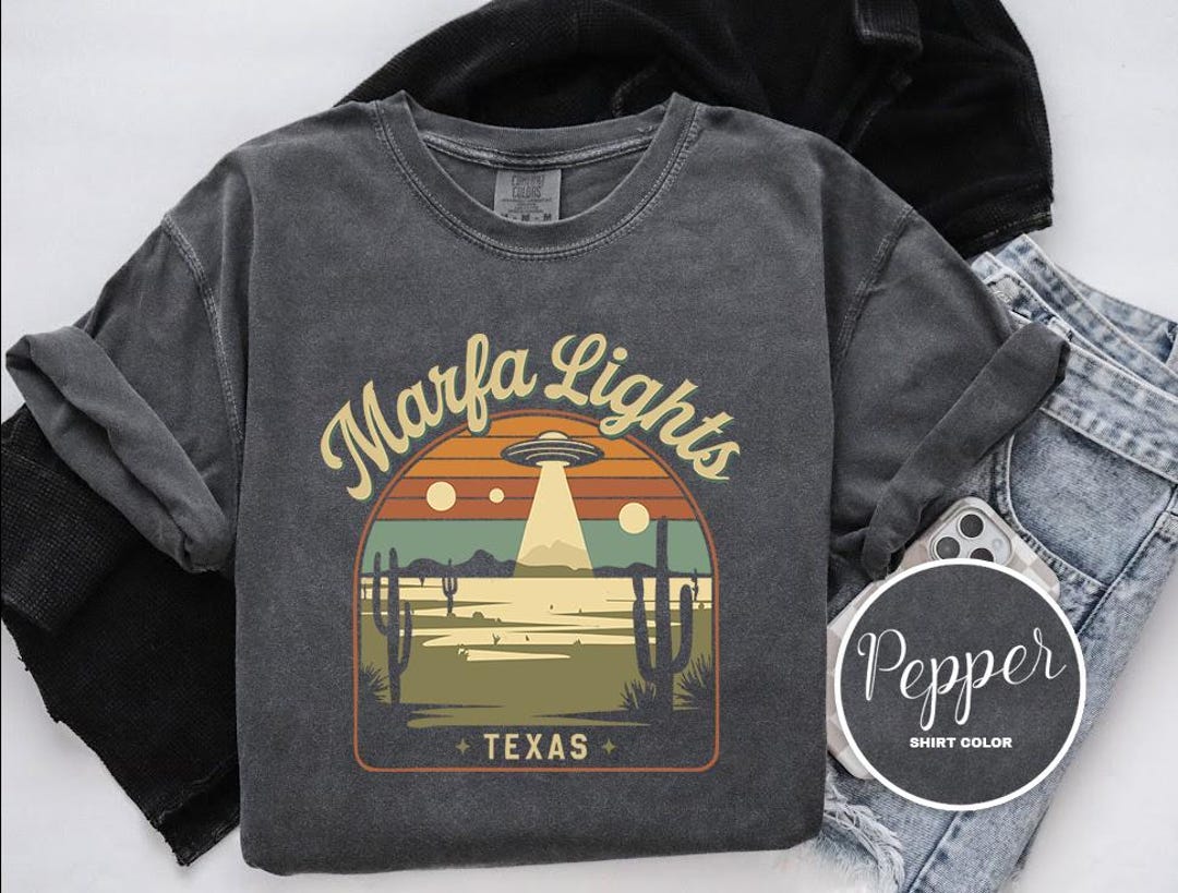 Marfa Lights Shirt: Comfort Colors Texas UFO Tee, West Texas Desert Top ...
