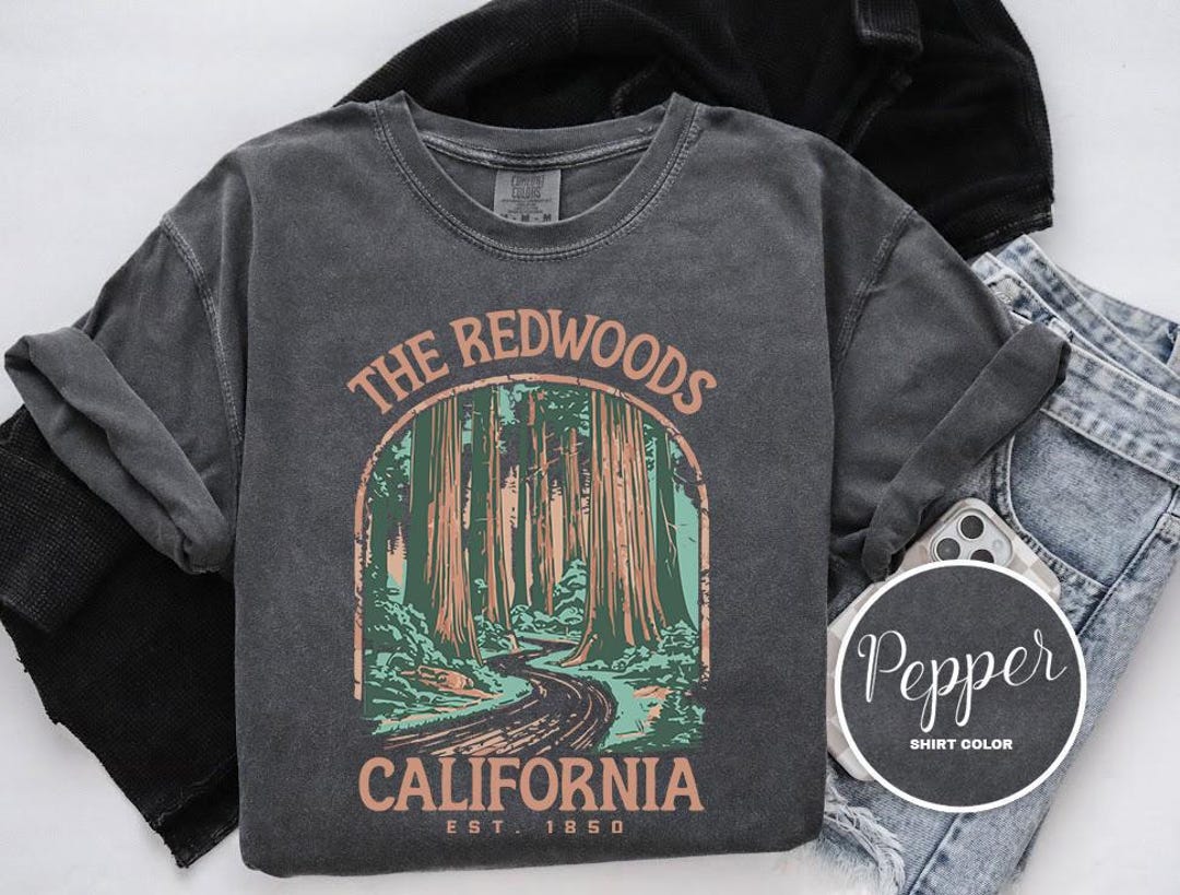 The Redwoods Shirt, Redwood National Park Shirt, California, Comfort ...