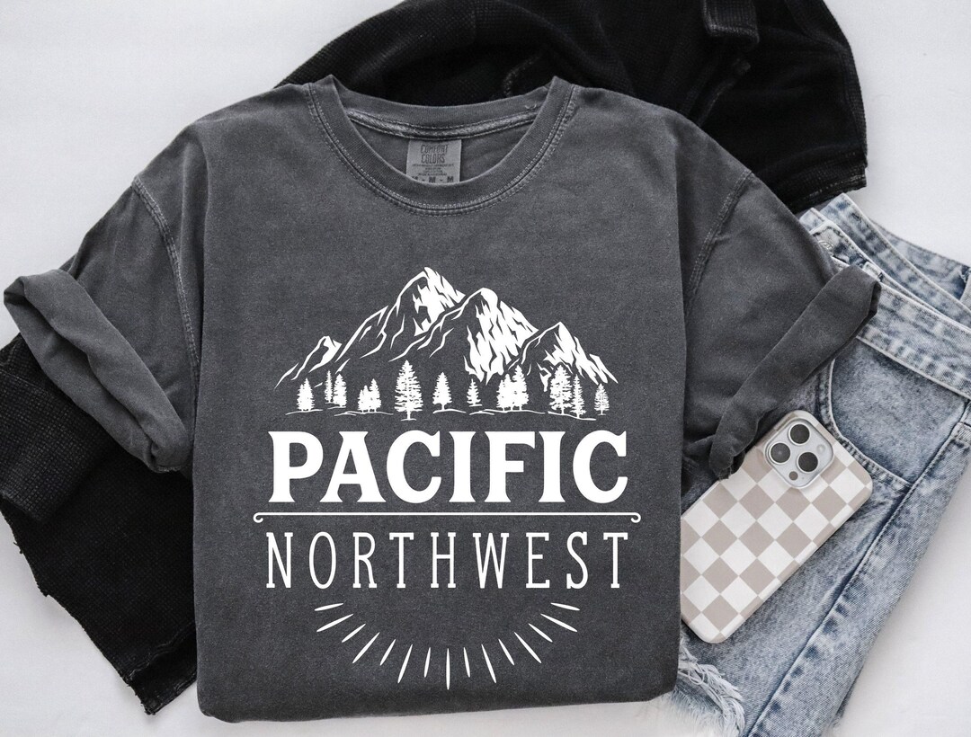 Pacific Northwest Shirt, PNW Comfort Colors T-shirt, Hoodie, Sweatshirt ...