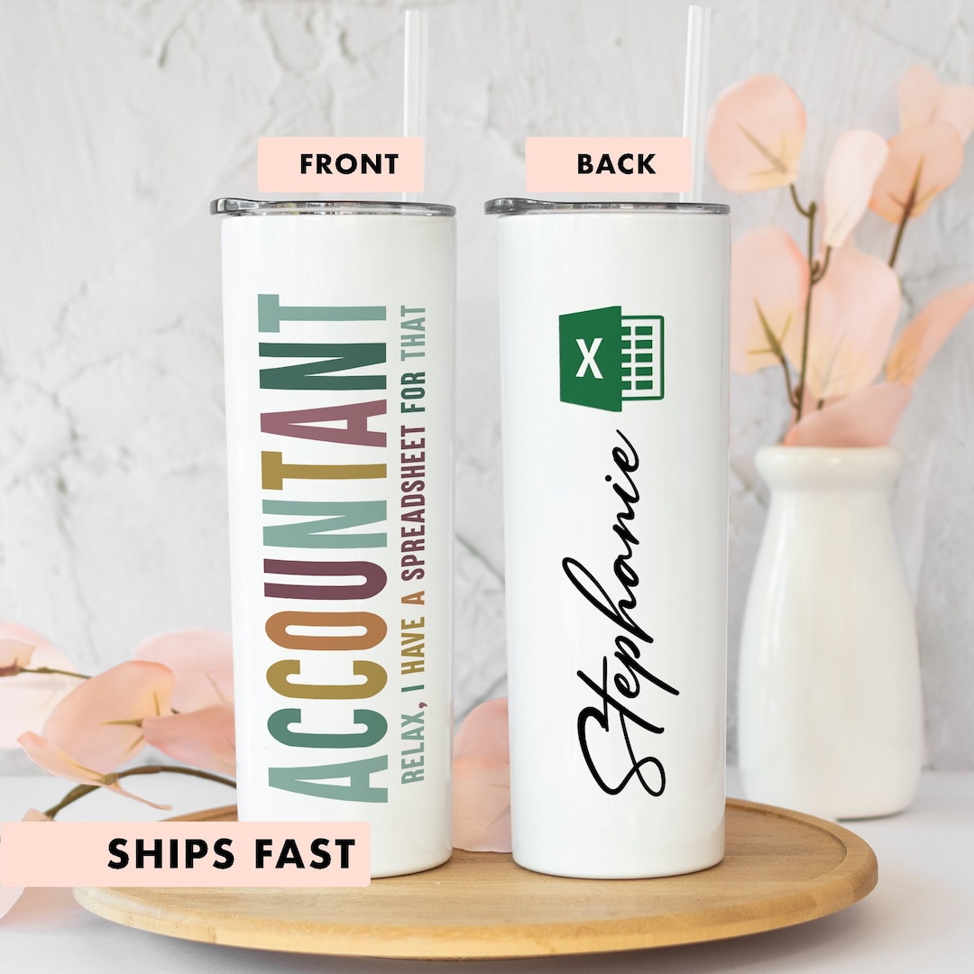 Relax I Have A Spreadsheet for That Tumbler, Accountant Tumbler ...