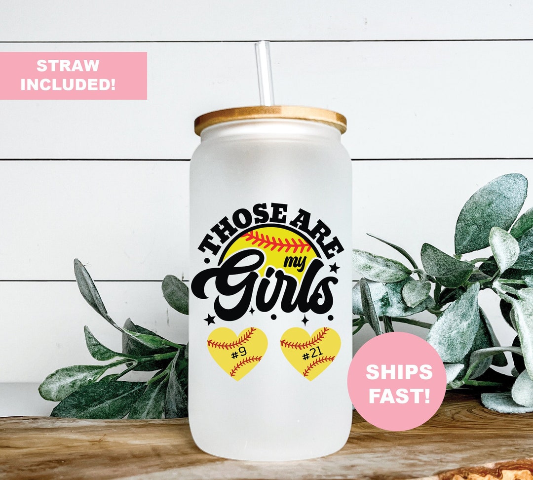 Those Are My Girls Softball, Softball Mom Glass Cup Personalized ...