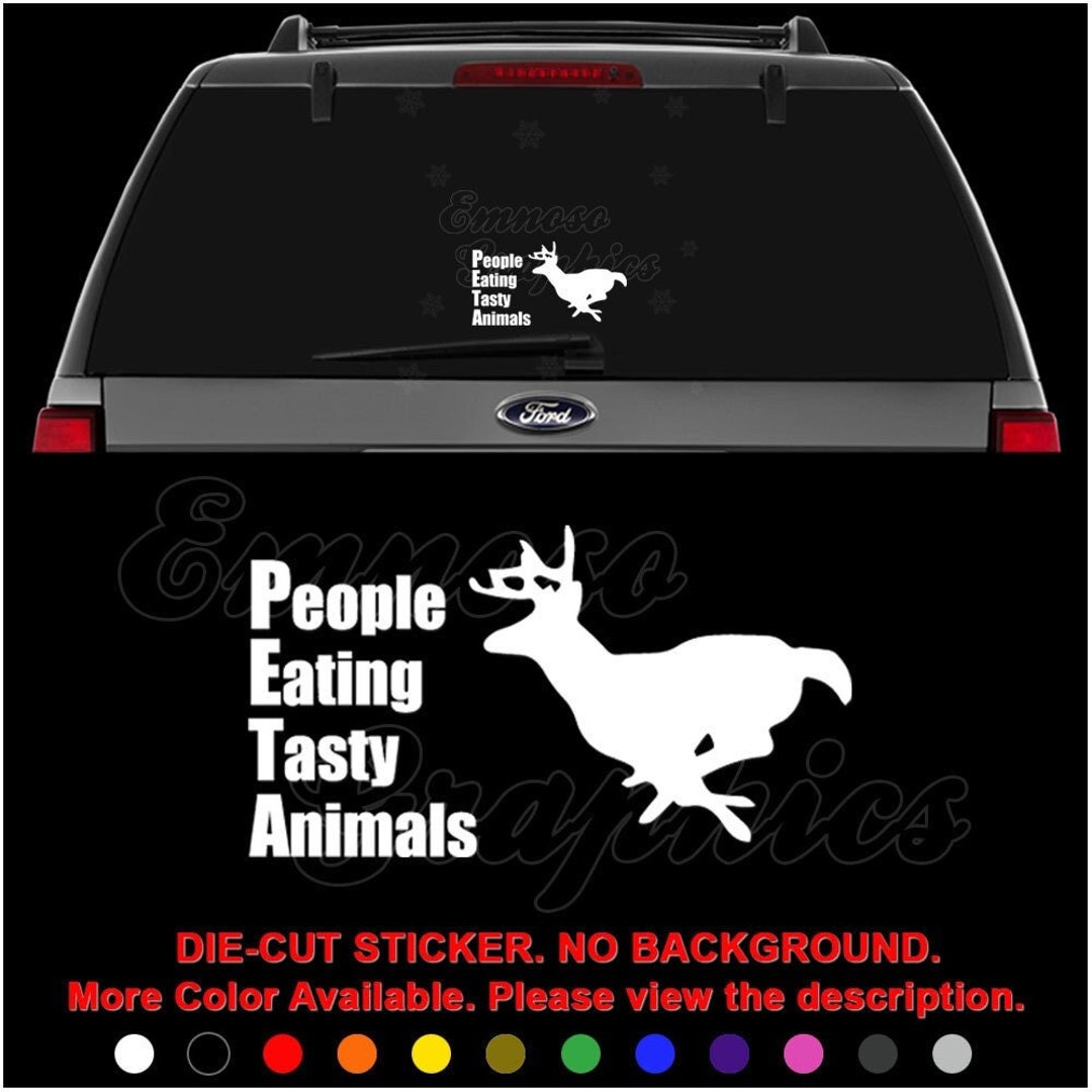 PETA People Eating Tasty Animal Deer Decal Sticker for Car, Truck ...