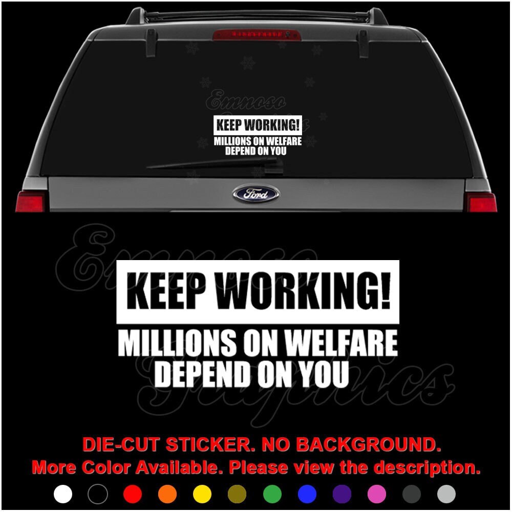Anti Welfare Bumper Stickers