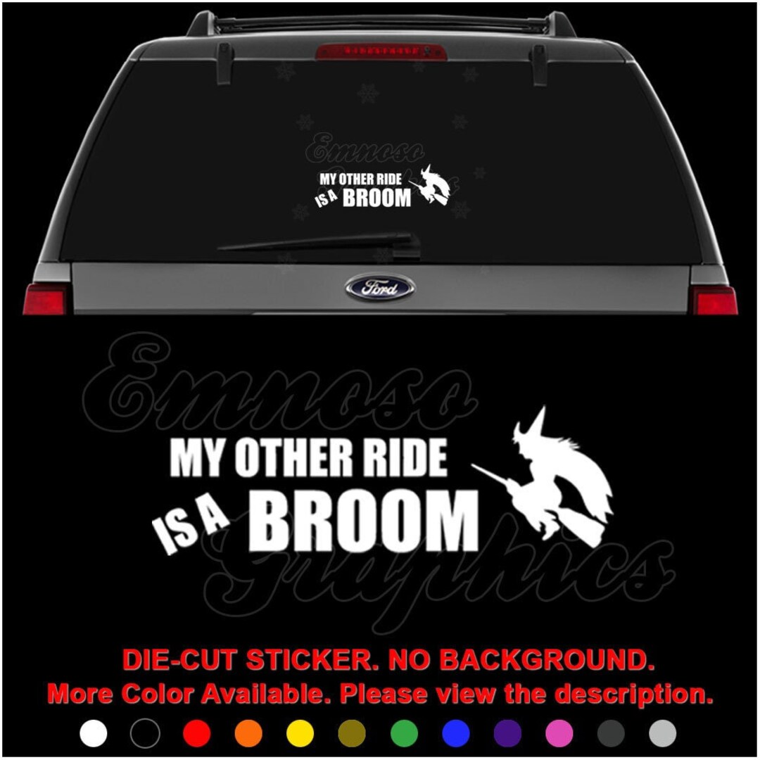 My Other Ride is A Broom Witch Decal Sticker for Car, Truck, Motorcycle ...