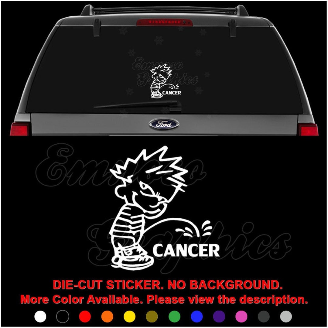 Piss Pee on Cancer Decal Sticker for Car, Truck, Motorcycle, Windows ...