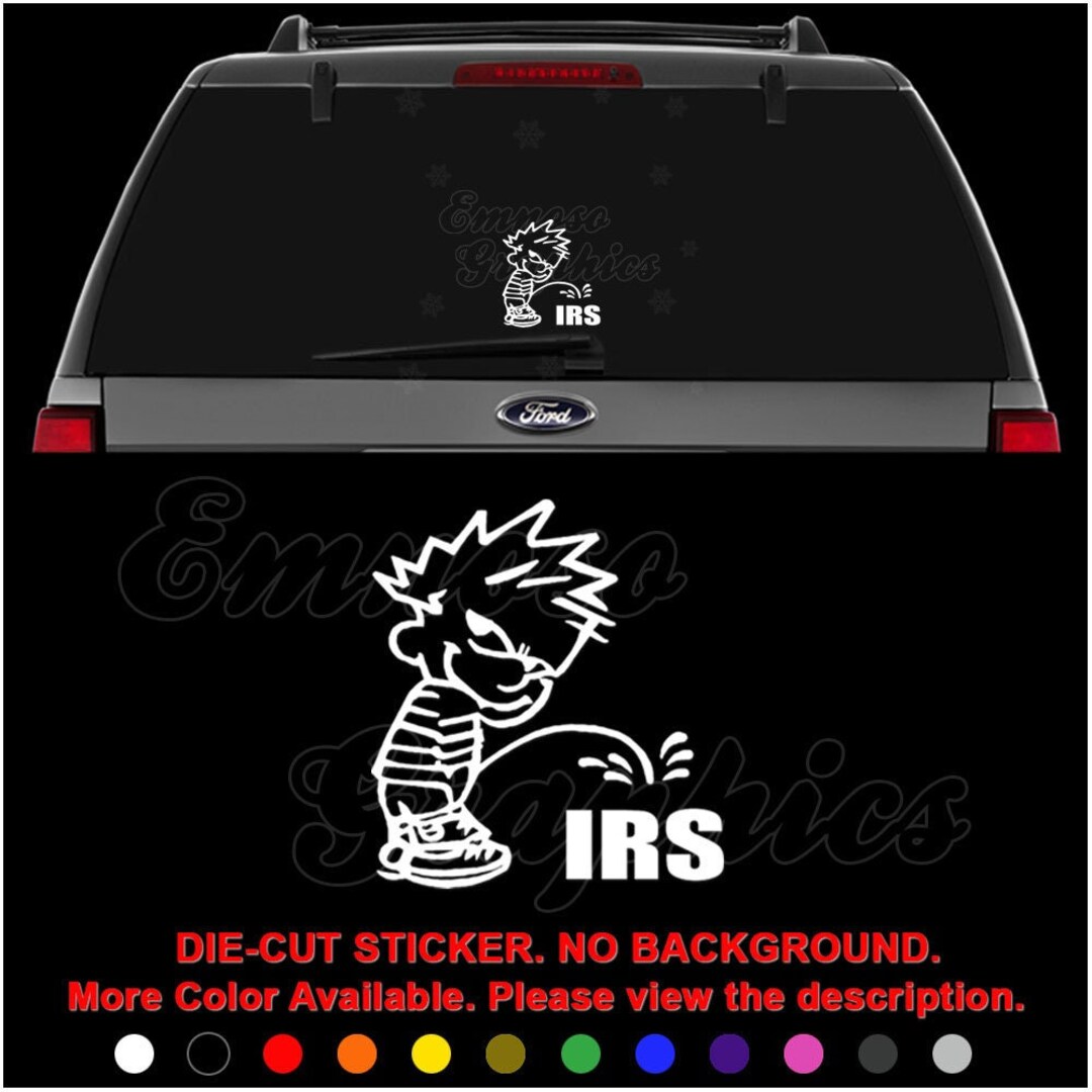 Piss Pee on IRS Tax Decal Sticker for Car, Truck, Motorcycle, Windows ...