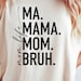 Ma Mama Mom Shirt, Funny Mom T Shirt, Motherhood Shirt, Mom Life Shirt ...
