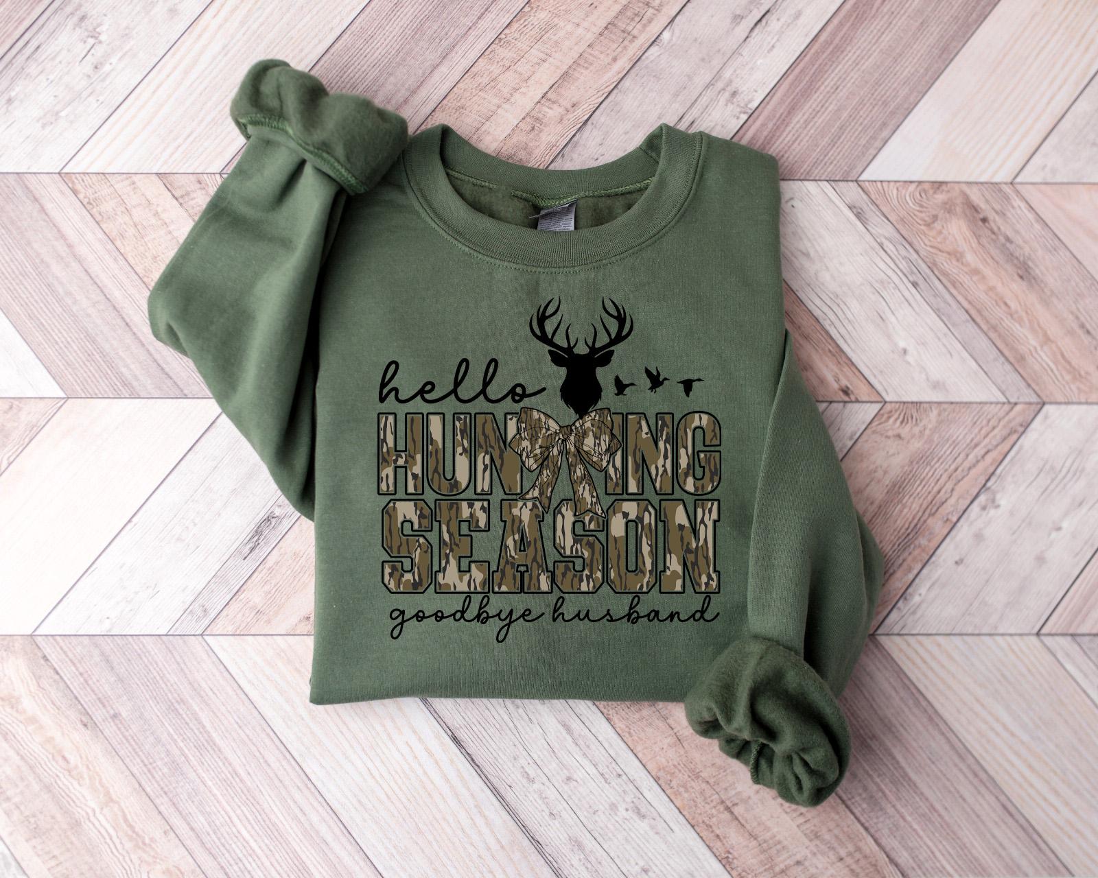 Hello Hunting Season Goodbye Husband Sweatshirt, Hunting Lover Sweater ...