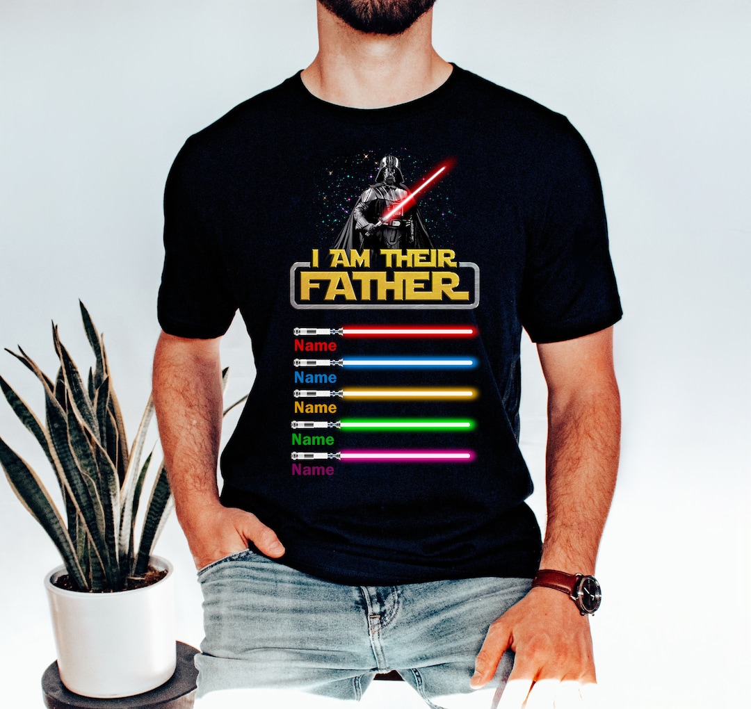 Personalized Father Shirt I Am Their Father Shirt Fathers Day Star Wars ...