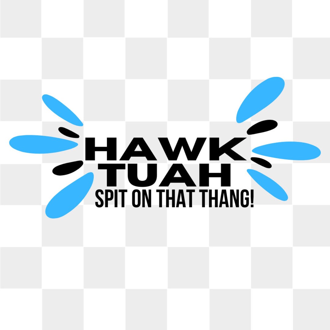 Buy Hawk Tuah, Spit on That Thing, Hawk Tuah PNG, Digital Download ...