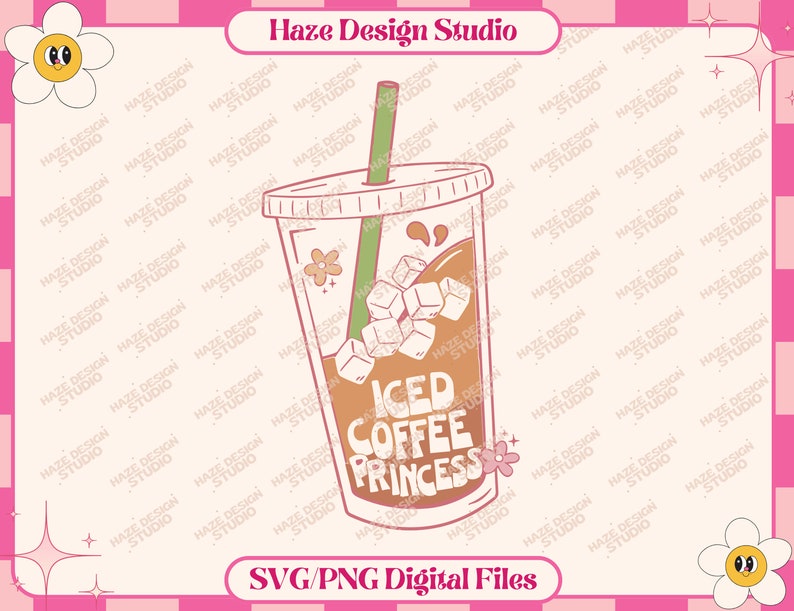 Iced Coffee Princess SVG PNG, Cute Creative Iced Coffee Design Perfect ...