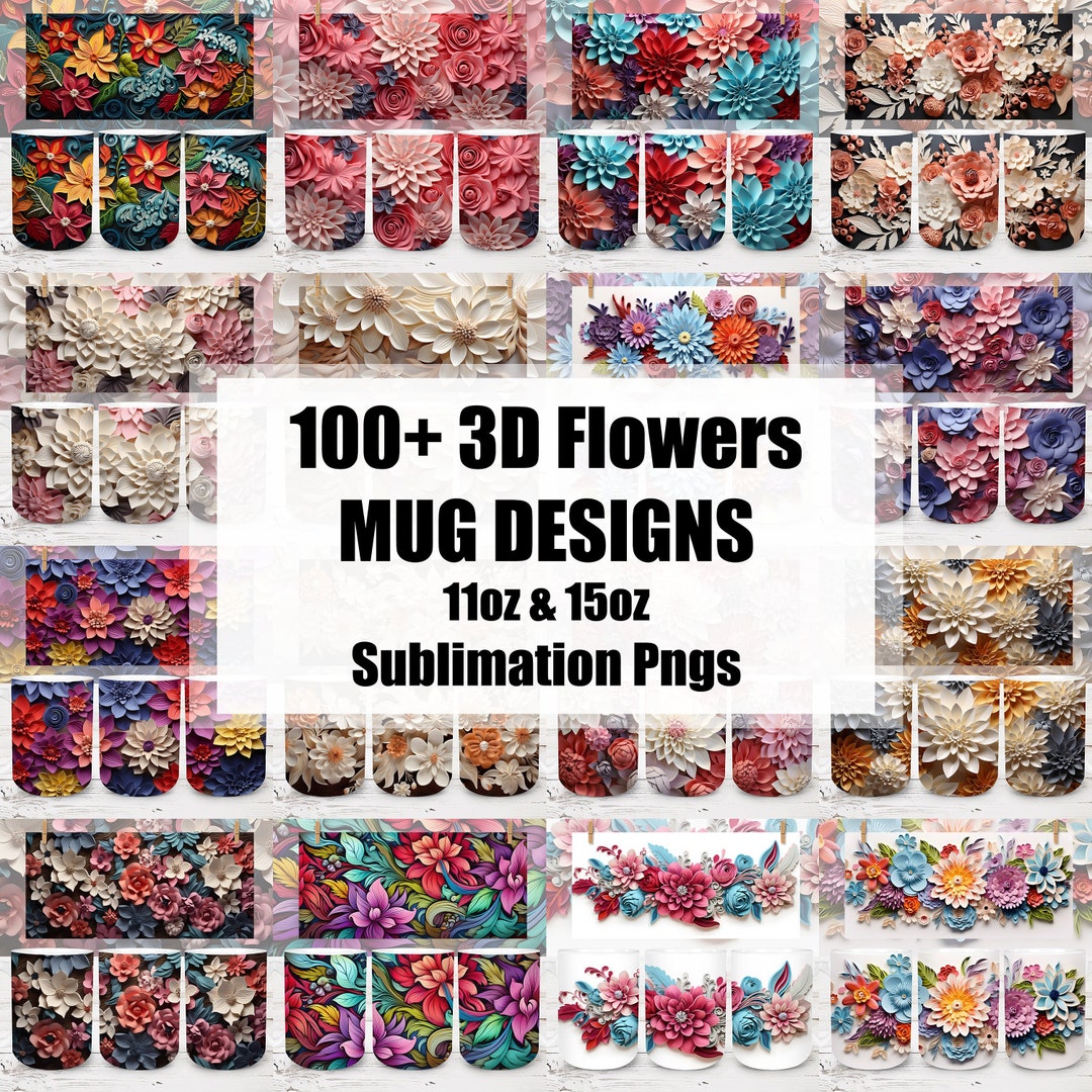 100+ 3D Flowers Mug Png Designs, MEGA Bundle, 11oz Sublimation Template ...