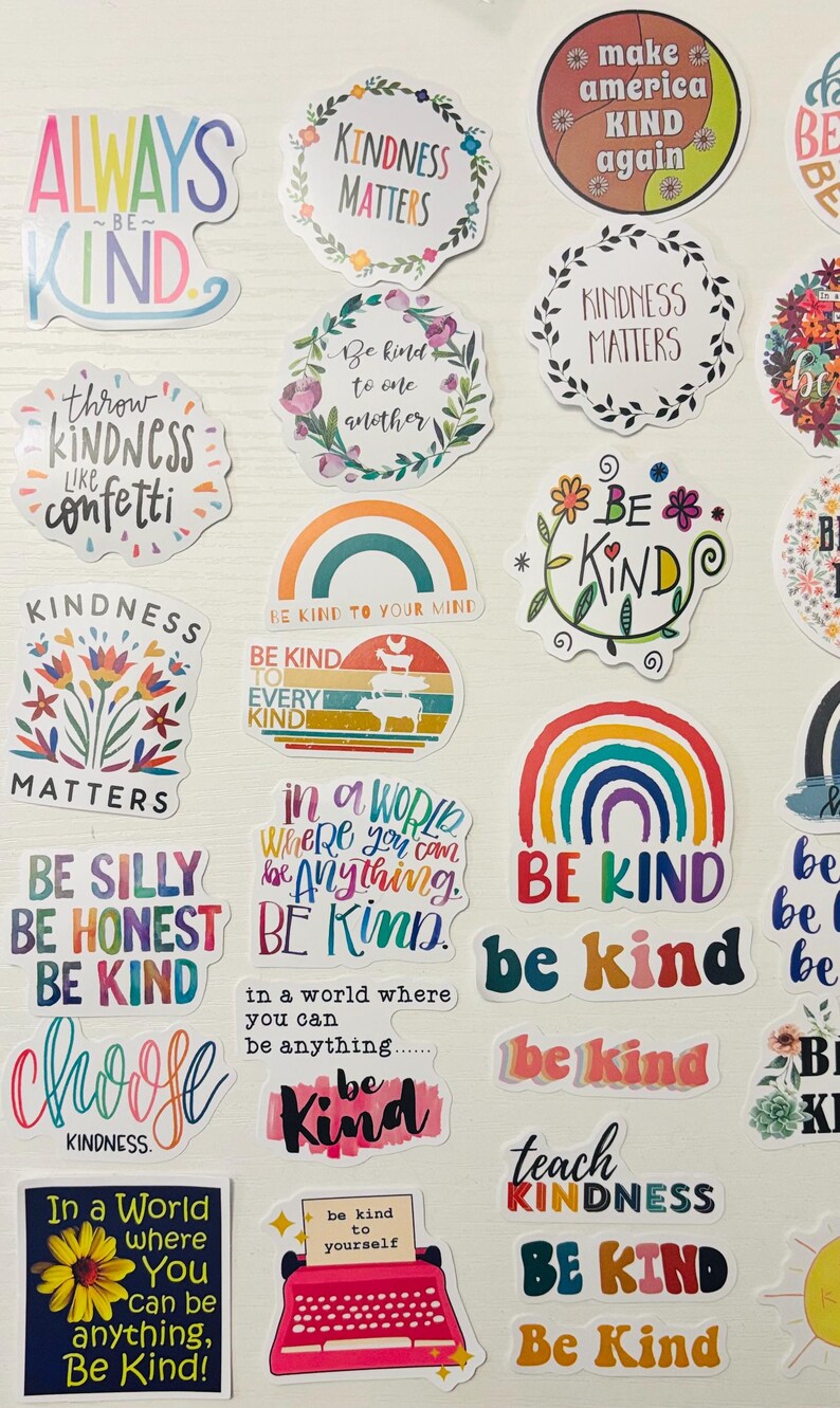 Kindness, Be Kind, Uplifting, Motivational Stickers Pack of 10, 20 or ...
