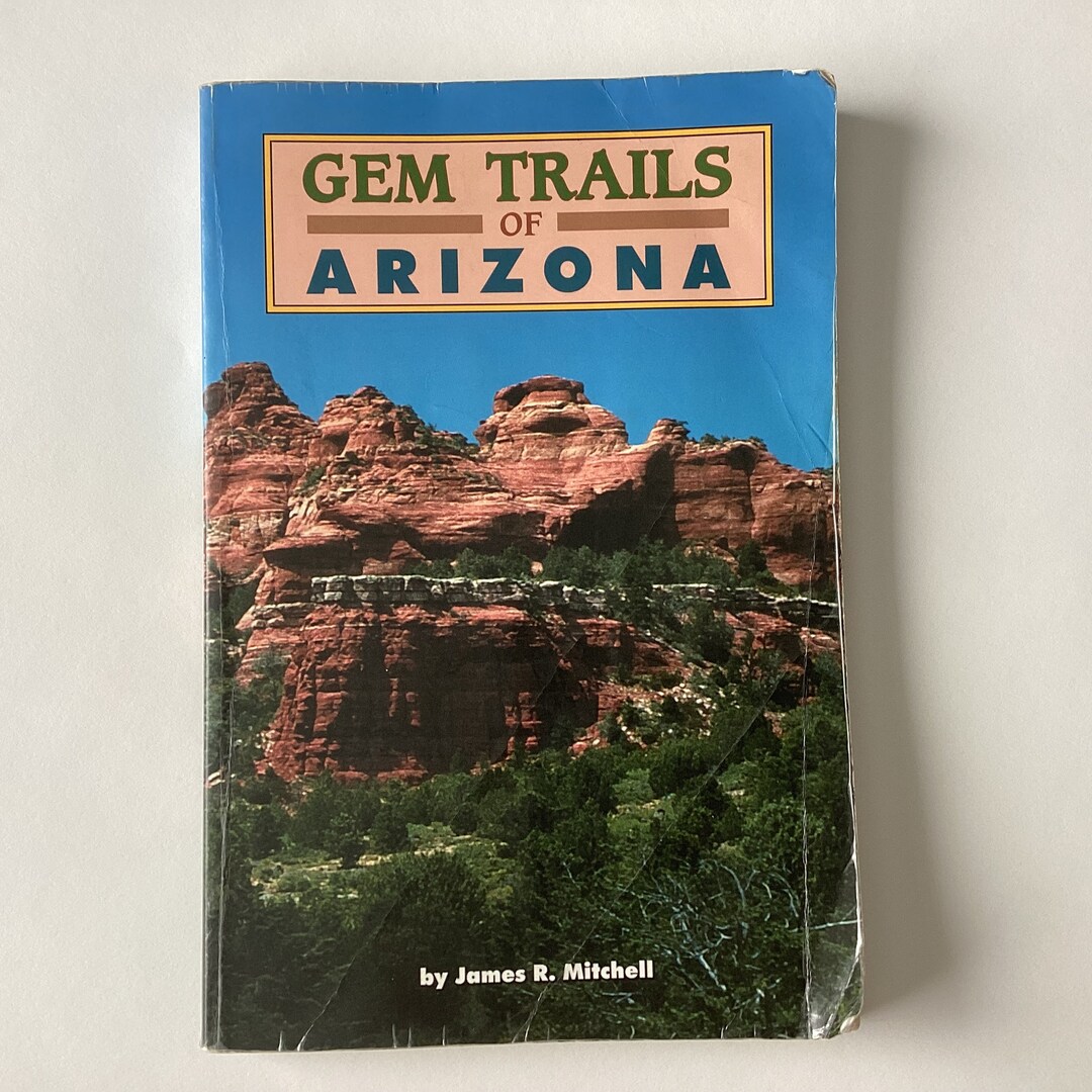 Gem Trails of Arizona by James Mitchell, Gem Guides Book, 2001 ...