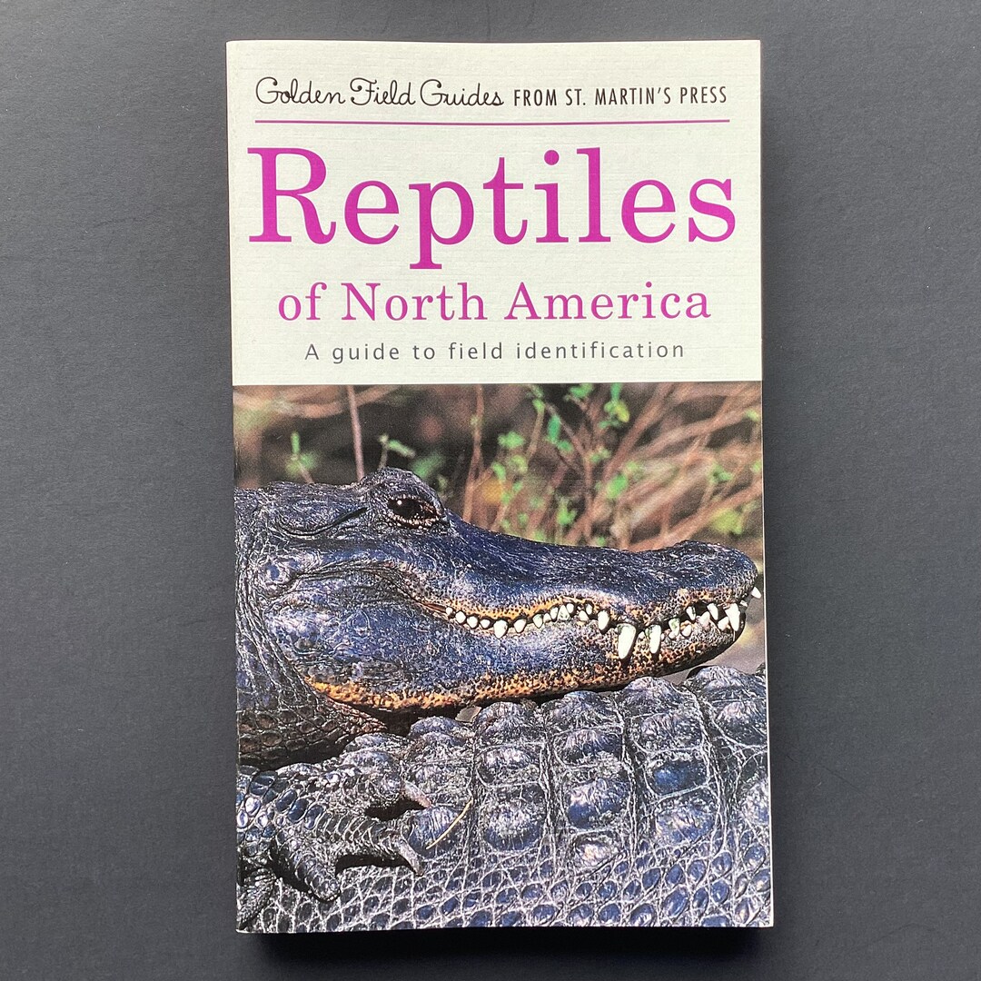 Reptiles of North America, Golden Field Guides From St. Martin's Press ...