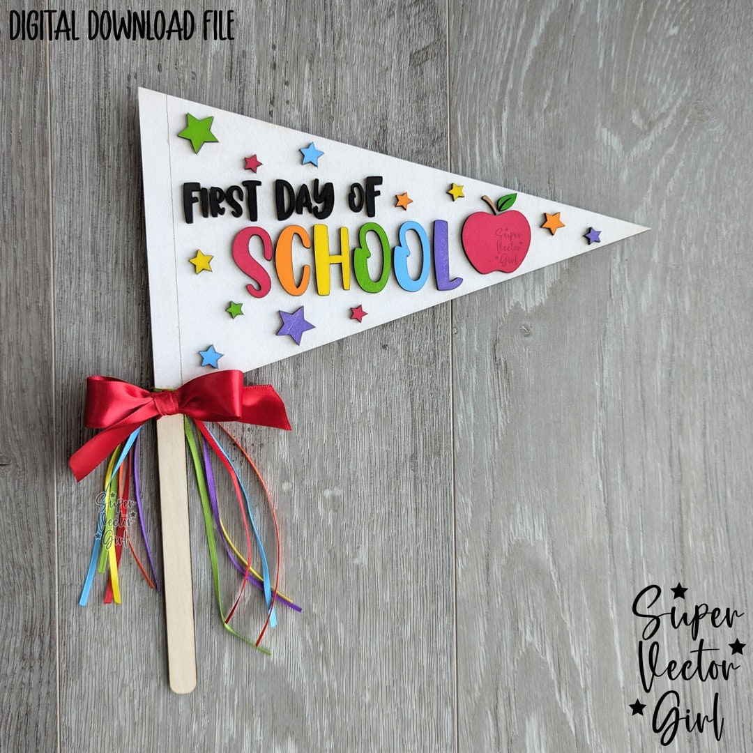 First Day of School Pennant Flag, Back to School Photo Prop, SVG Laser ...