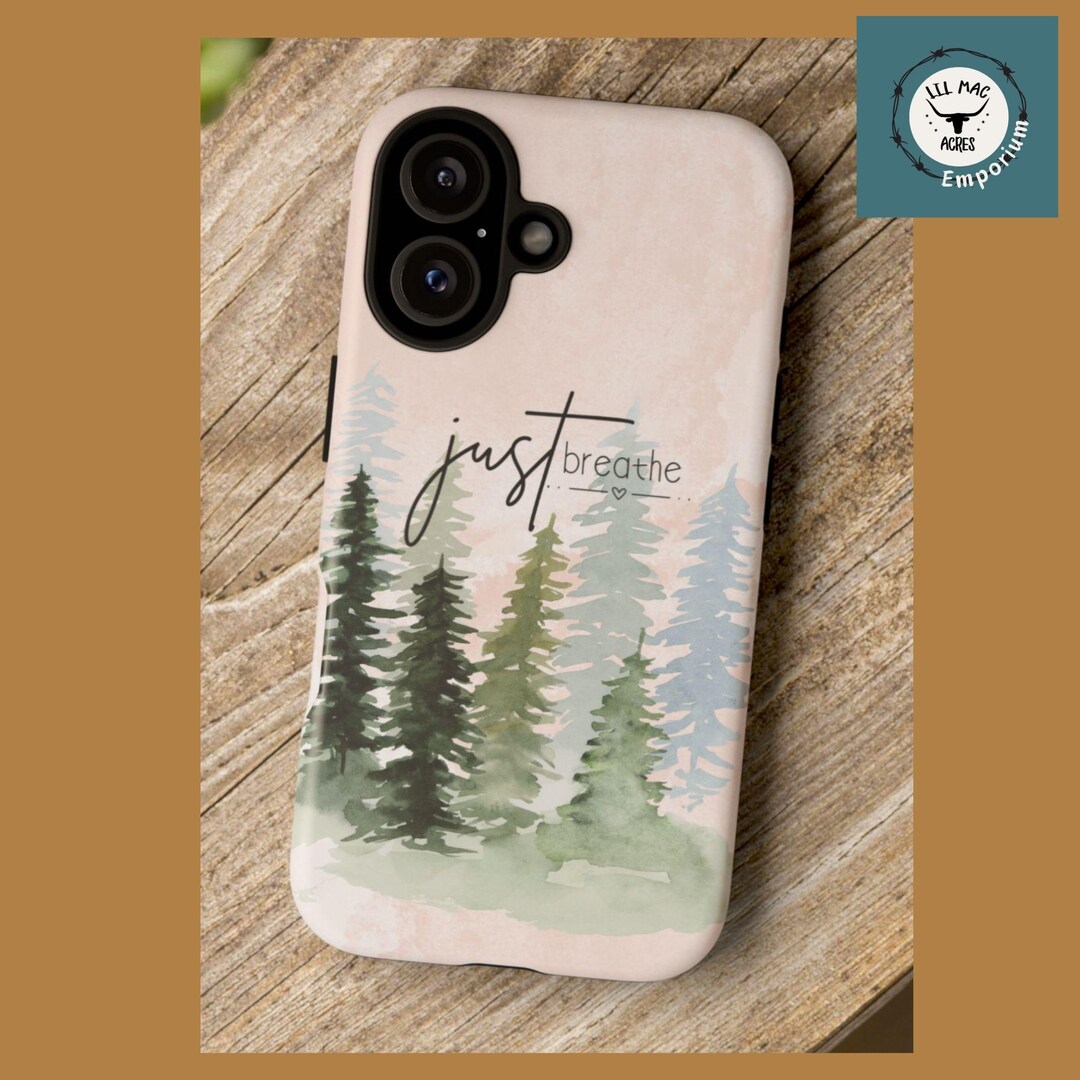 Just Breathe Motivational Quote Custom Phone Case, Iphone, Tough Case ...