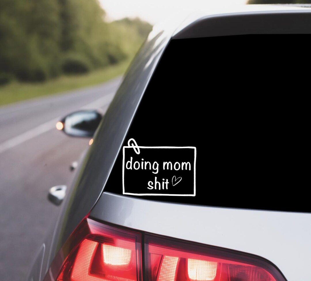 Doing Mom Shit Vinyl Decal Sticker|mothers Day Gift|mom Life Decal ...