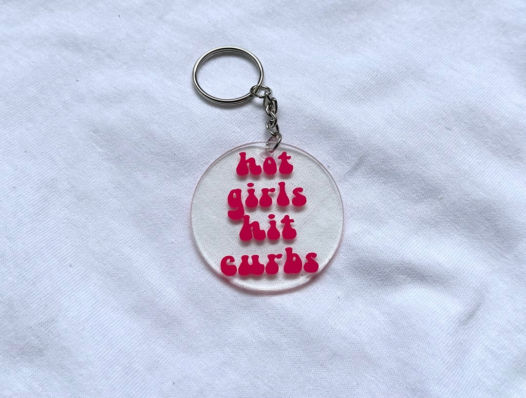 Hot Girls Hit Curbs Keychain Girls Acrylic Keychain Funny Keychains for ...