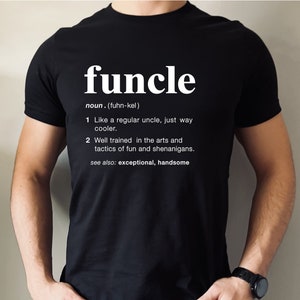 Funcle Definition Shirt, Funny Uncle Tee, Gift for Uncle, New Uncle ...