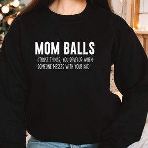 Mom Balls Sweatshirt, Gift for Mom, Funny Sweater, Mom Life Sweatshirt ...
