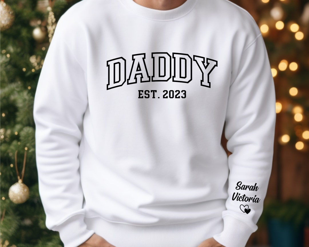 Custom Daddy Sweatshirt With Kids Names on Sleeve, Personalized Dad ...
