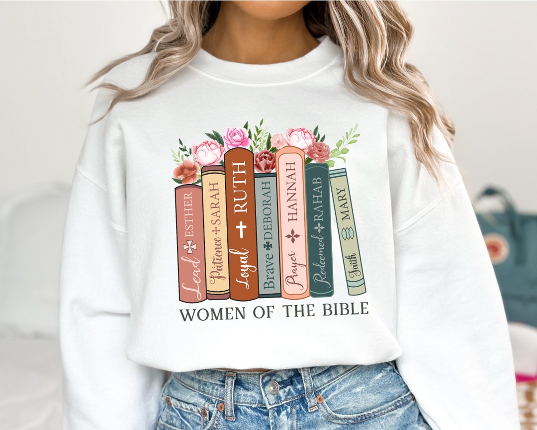 Women of the Bible Sweatshirt, Christian Women Hoodie, Floral Books ...