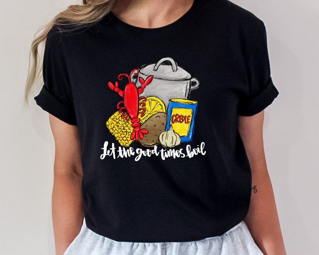Funny Crawfish Shirts, Crawfish Season Outfit, Let the Good Times Boil ...