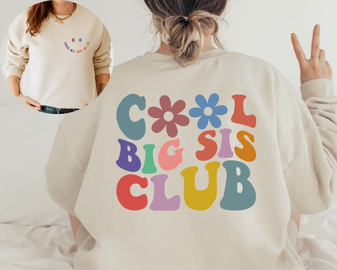 Cool Big Sis Club Sweater, Big Sister Sweatshirt, Big Sis Sweater ...