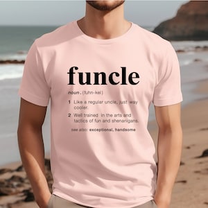 Funcle Definition Shirt, Funny Uncle Tee, Gift for Uncle, New Uncle ...