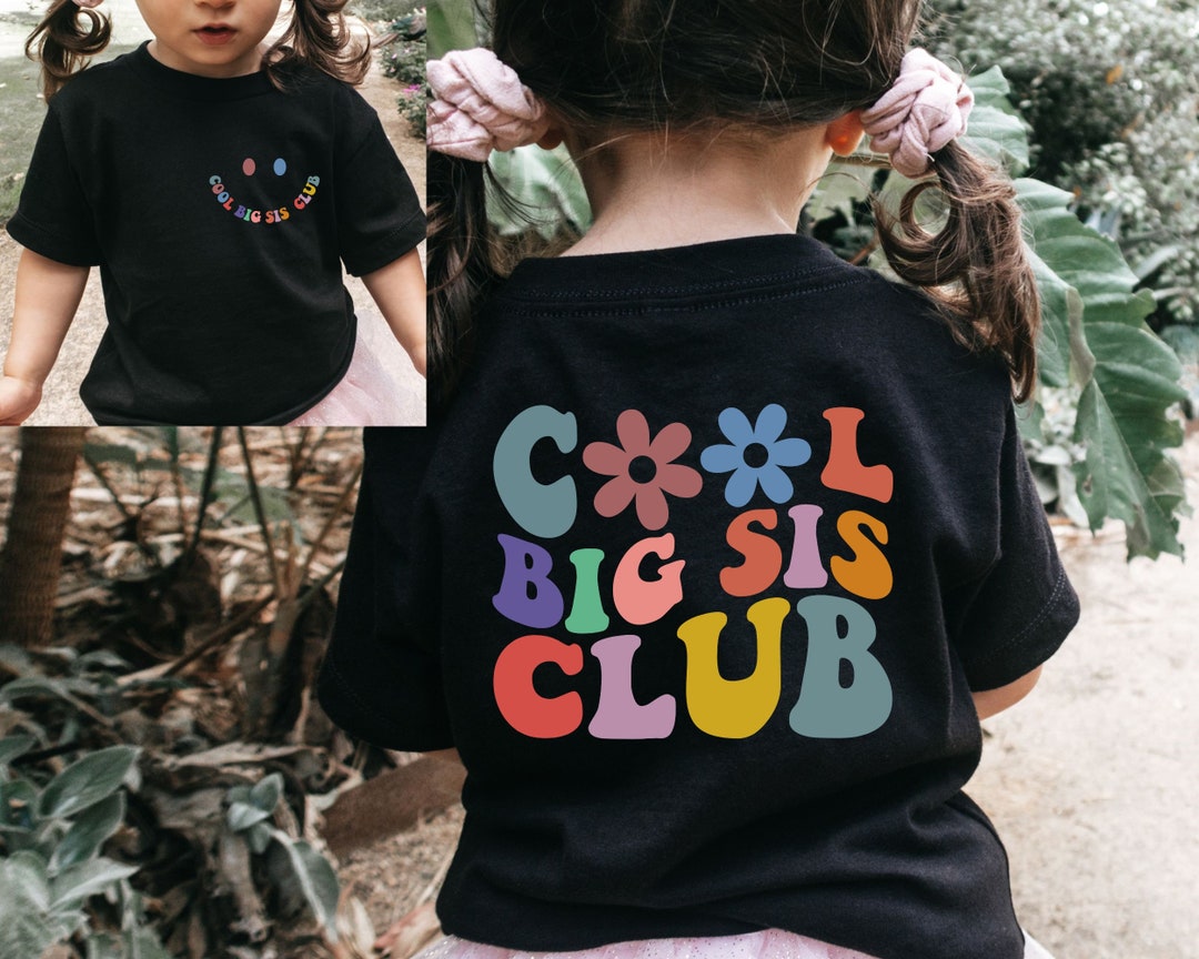 Cool Big Sis Club Shirt, Big Sister Shirt, Big Sis Tee, Matching ...
