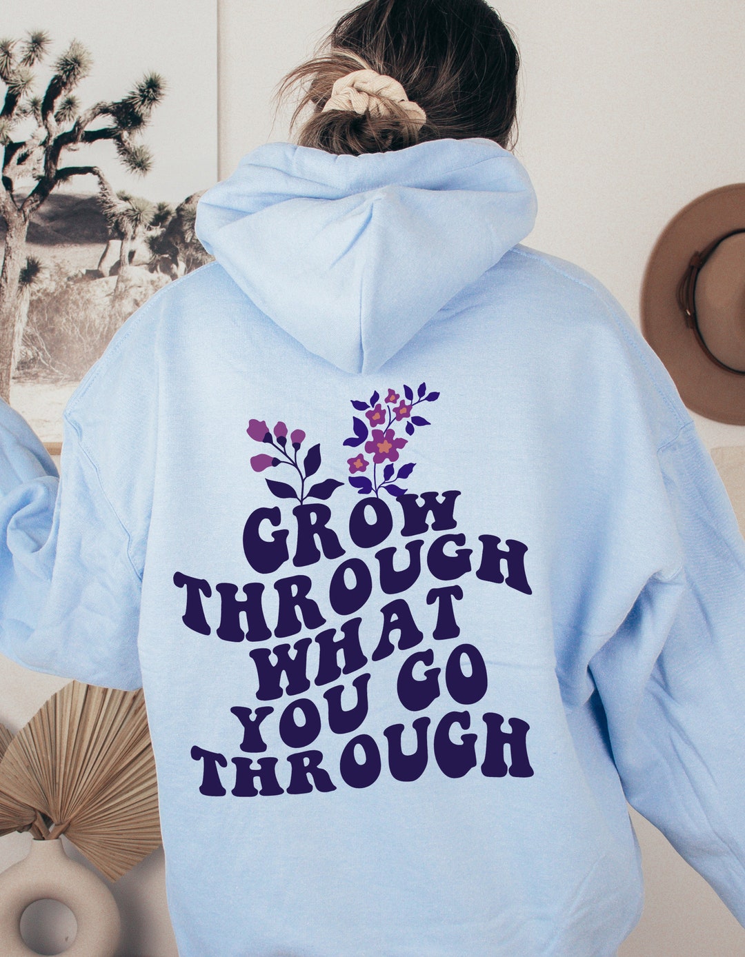 Grow Through What You Go Through Motivational Hoodie, Inspirational ...