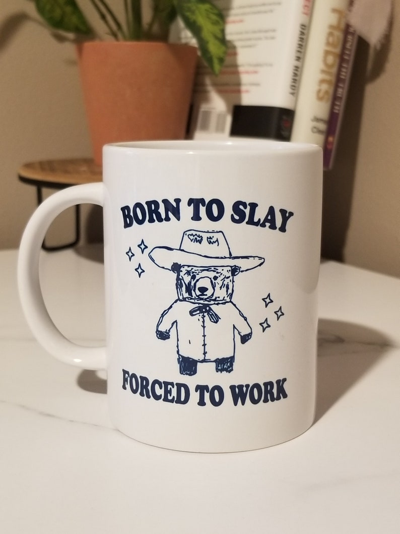 Funny Work Mug Born to Slay Forced to Work Coworker Gift Gift for ...
