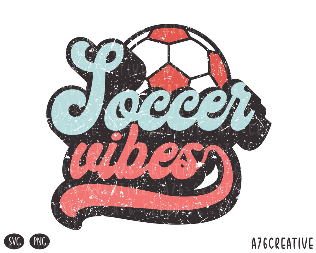 Retro Soccer Vibes SVG PNG: Game Day Sublimation Design (digital ...