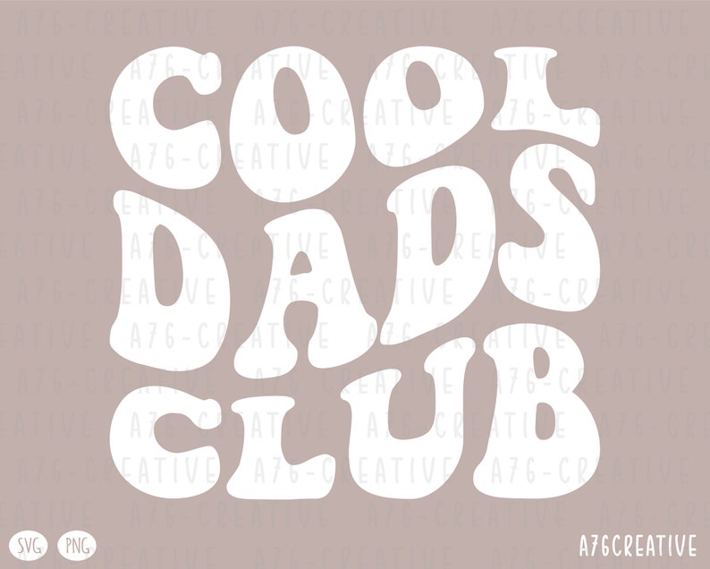Cool Dads Club SVG, Cool Dads Club PNG, Happy Fathers Day, Dad Png ...